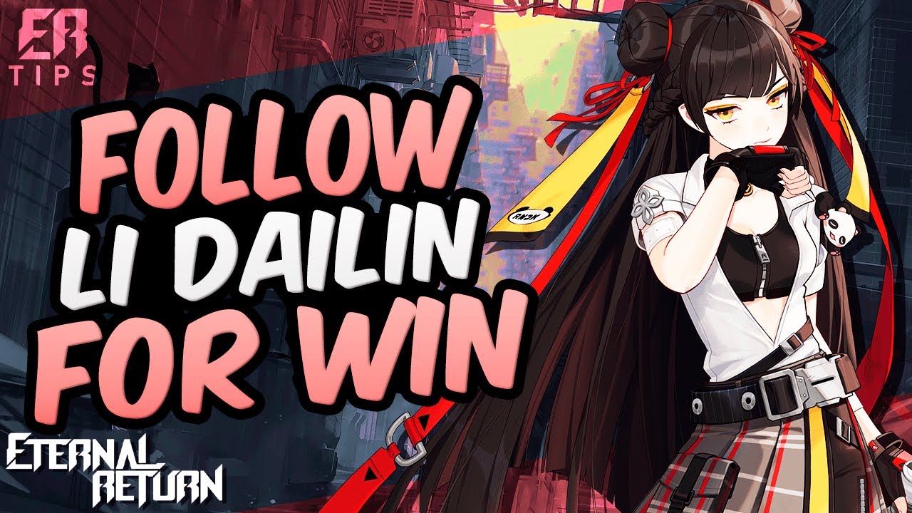 FOLLOW LI DAILIN AND LET HER CARRY YOU | ETERNAL RETURN | PRO PLAYER ...