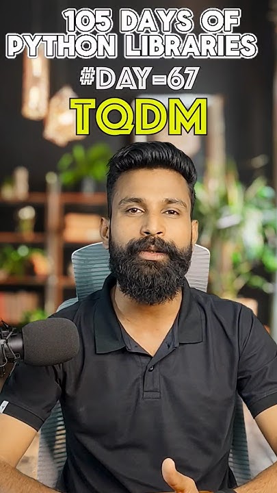 Day 67: TQDM - Visualize Progress in Python Loops | 105 Days of Python Libraries - YouTube