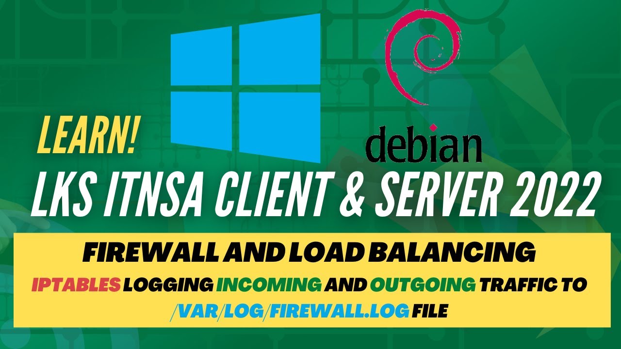 Lks Itnsa 2022 Client And Server Firewall And Load Balancing Iptables Logging Youtube