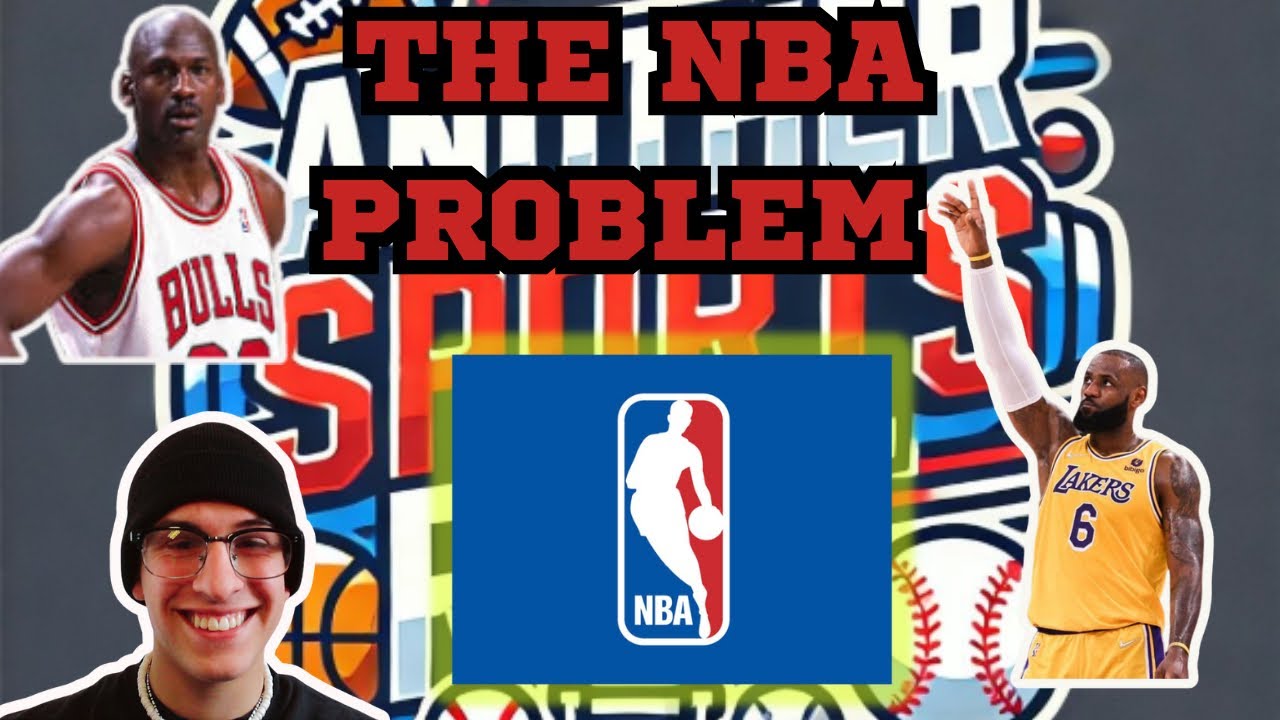 THE NBA PROBLEM! - YouTube