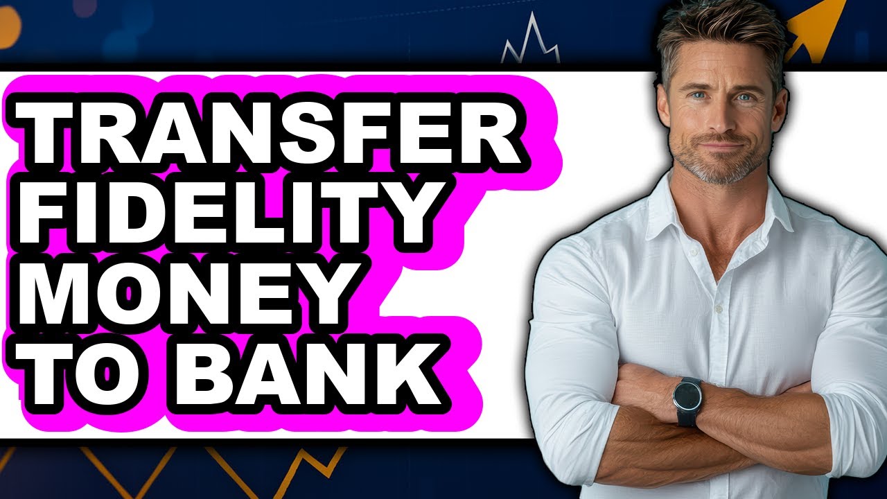 How To Transfer Fidelity Money To Bank (Easy Method) - YouTube