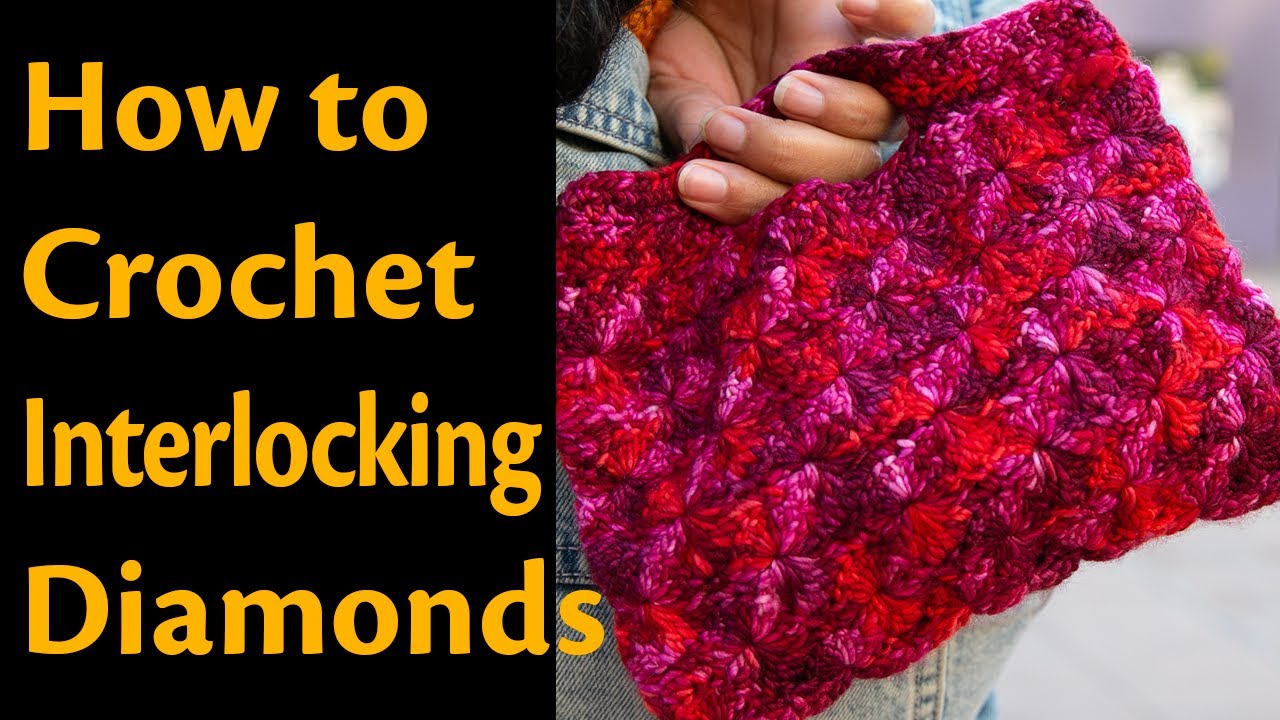 How to Crochet the Interlocking Diamonds Pattern - YouTube