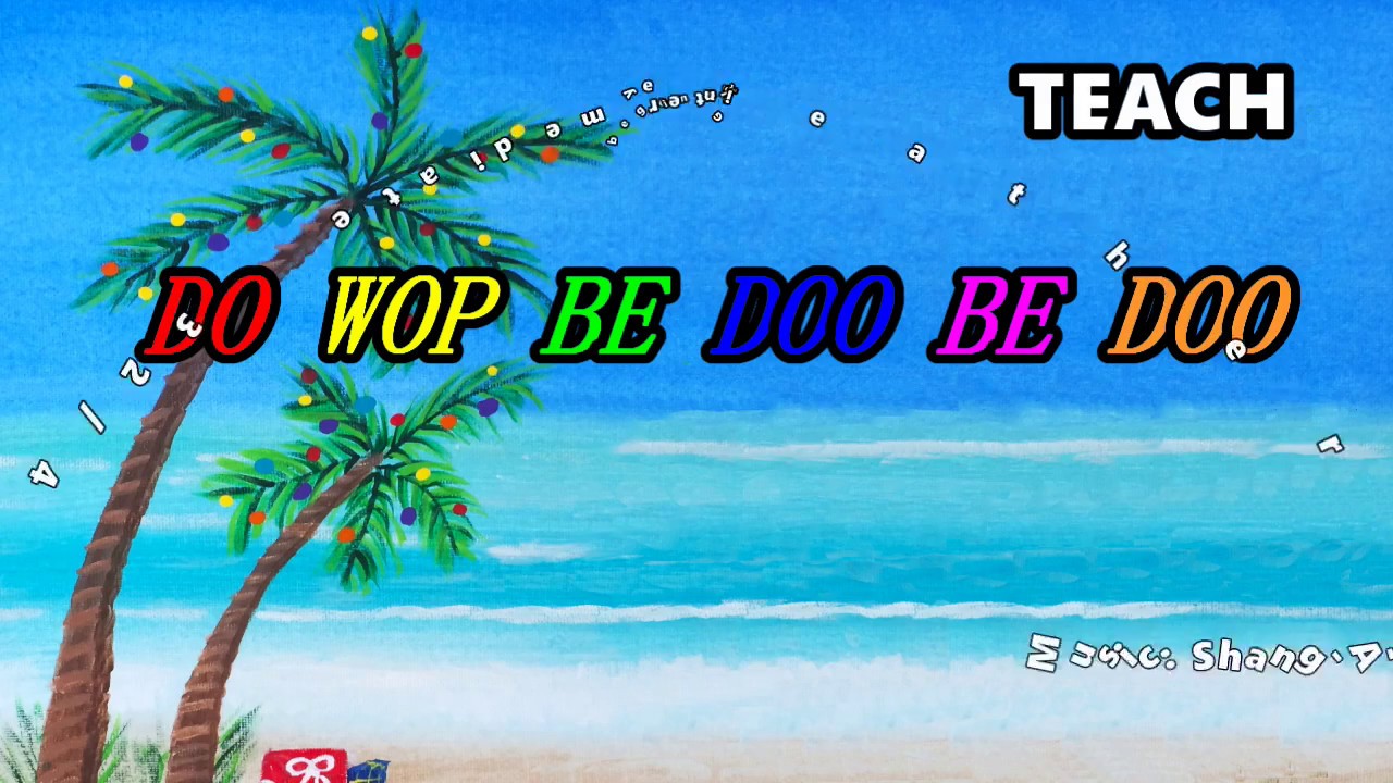 Do Wop Be Doo Be Doo TEACH jw - YouTube