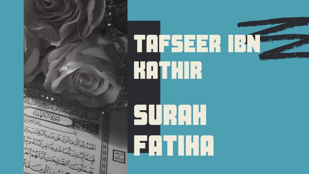 Tafsir Ibn Kathir | Surah Fatiha | Part 1 | Names and Virtues - YouTube
