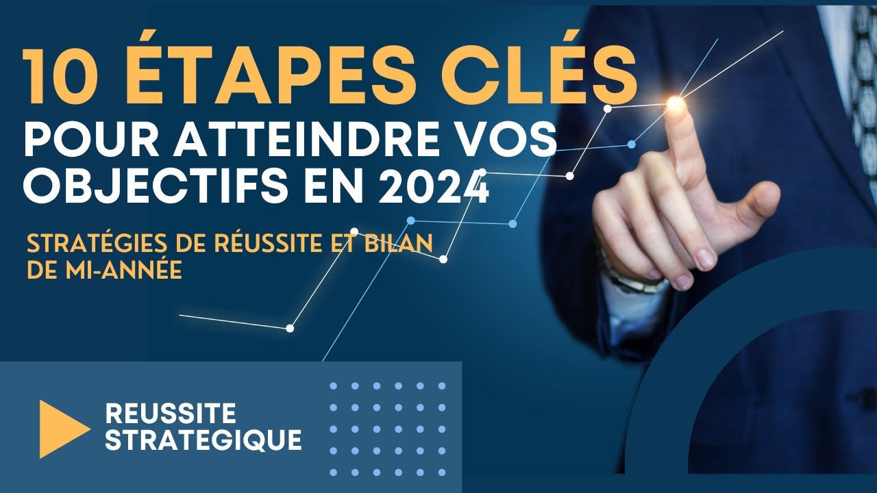 10 Conseils pour Atteindre Vos Objectifs dans les Derniers Mois de 2024 ...