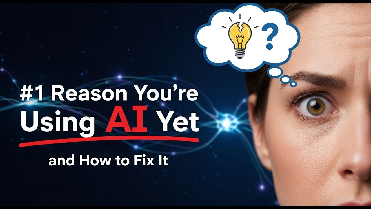 The #1 Reason You're NOT Using AI Yet and How to Fix It - YouTube