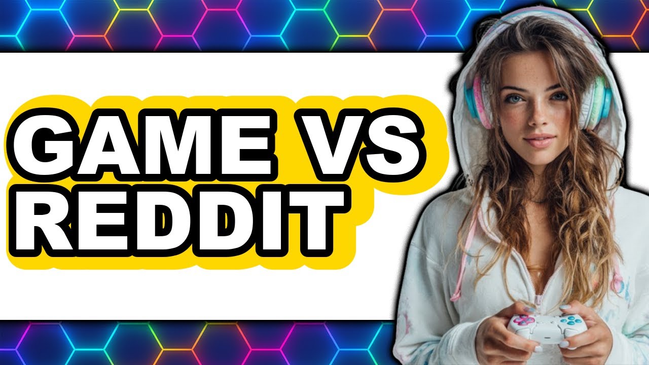 Game vs Reddit - 2025 Comparison - YouTube