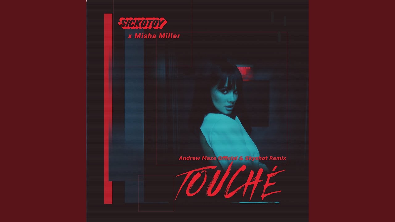 Touché (feat. Skyshot) (Andrew Maze Official & Skyshot Remix) - YouTube ...