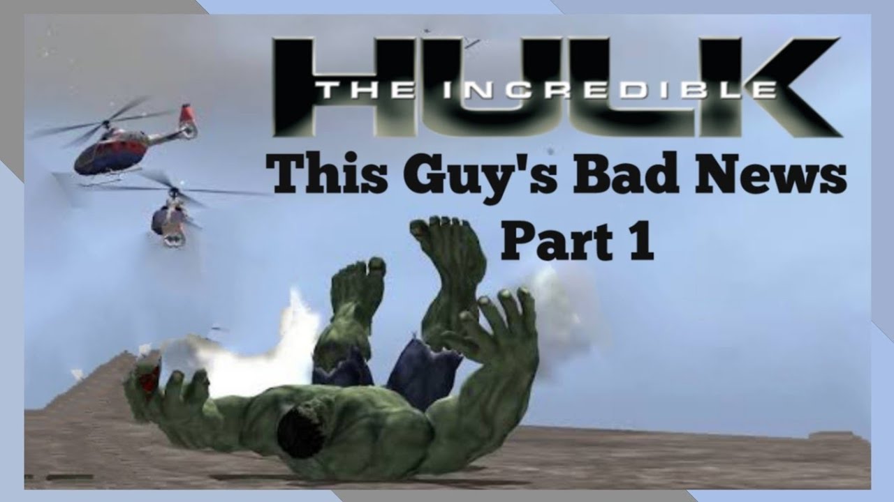 This Guy's Bad News Part 1 - The Incredible Hulk Comic Superhero ...