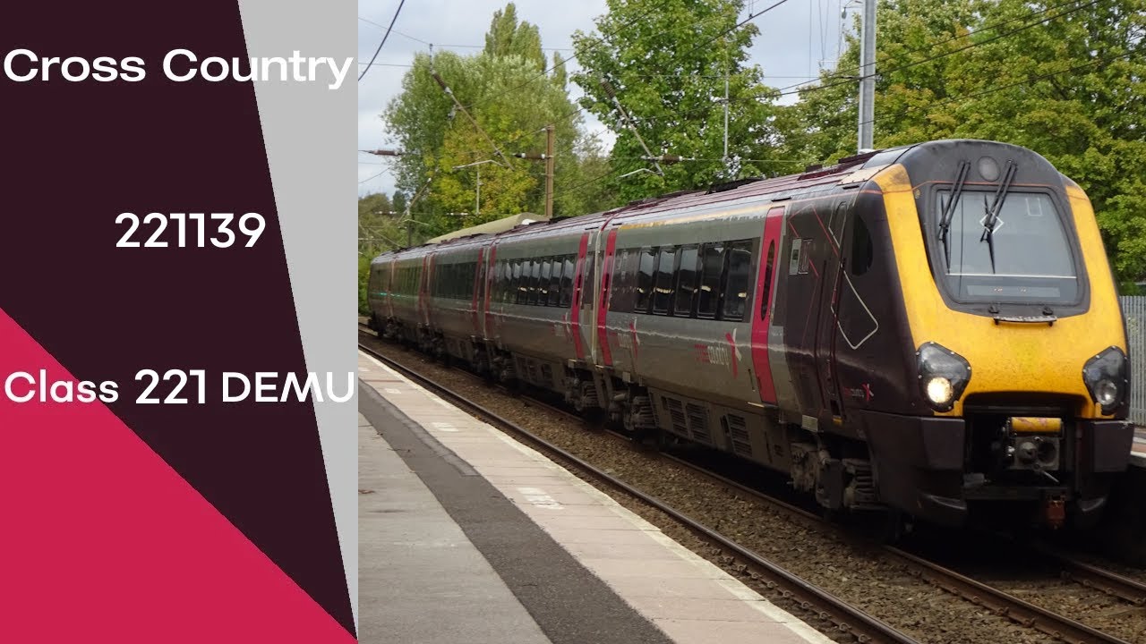 Cross Country 221139 Class 221 DEMU - YouTube