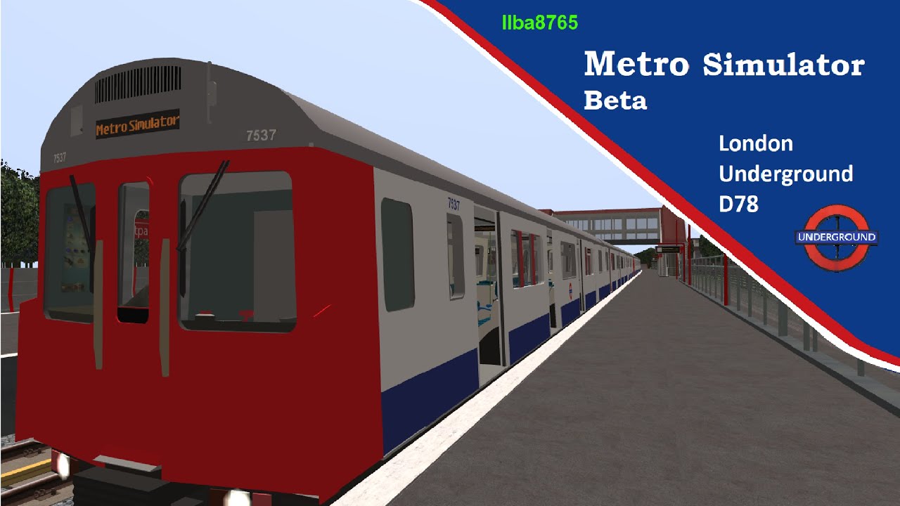 Metro Simulator Beta Simvliet 2020 London Underground D78 - YouTube