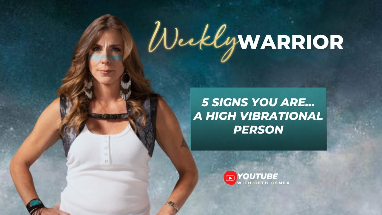 5 signs you are...A high vibrational person | Beth Osmer - Spiritual ...