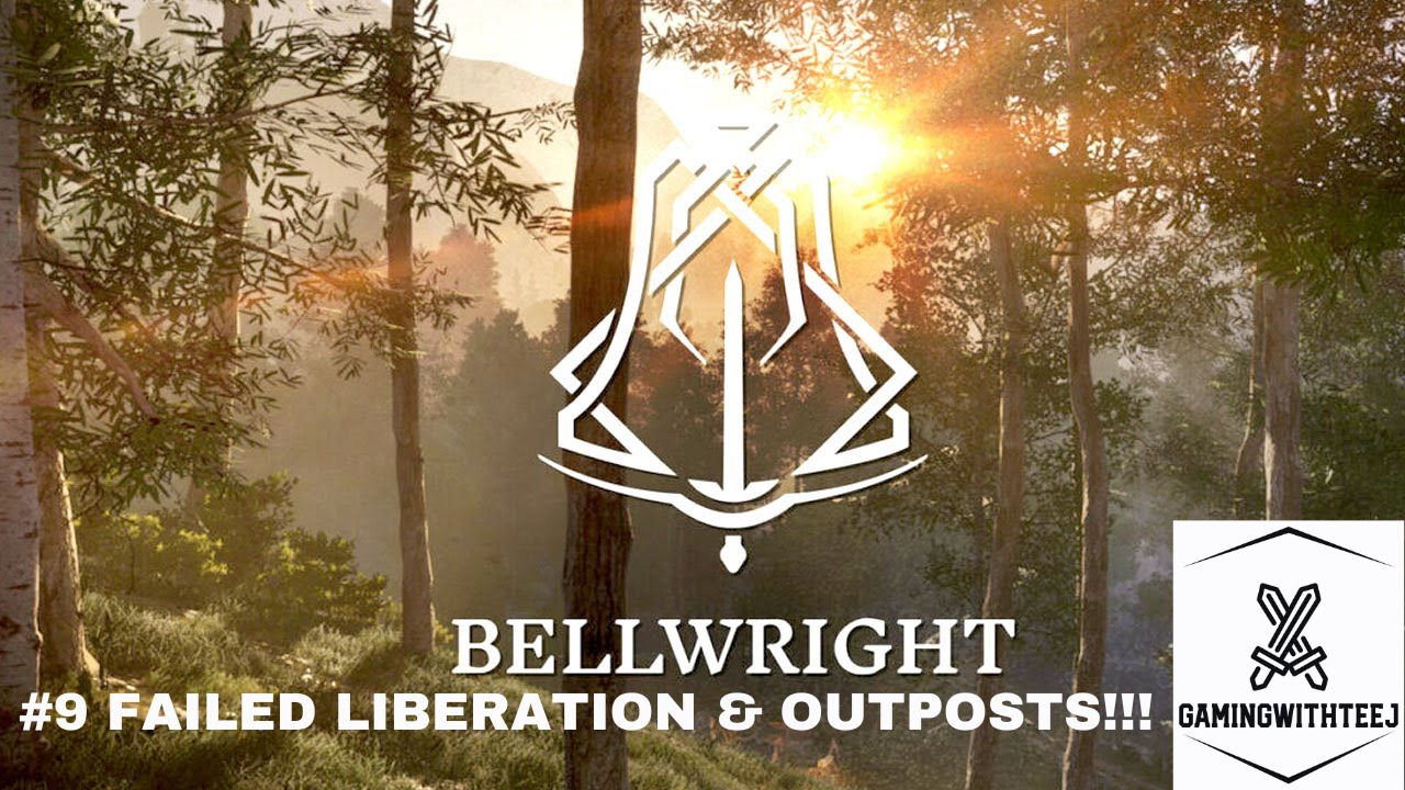 Bellwright | #9 FAILED LIBERATION & OUTPOSTS!!! - YouTube