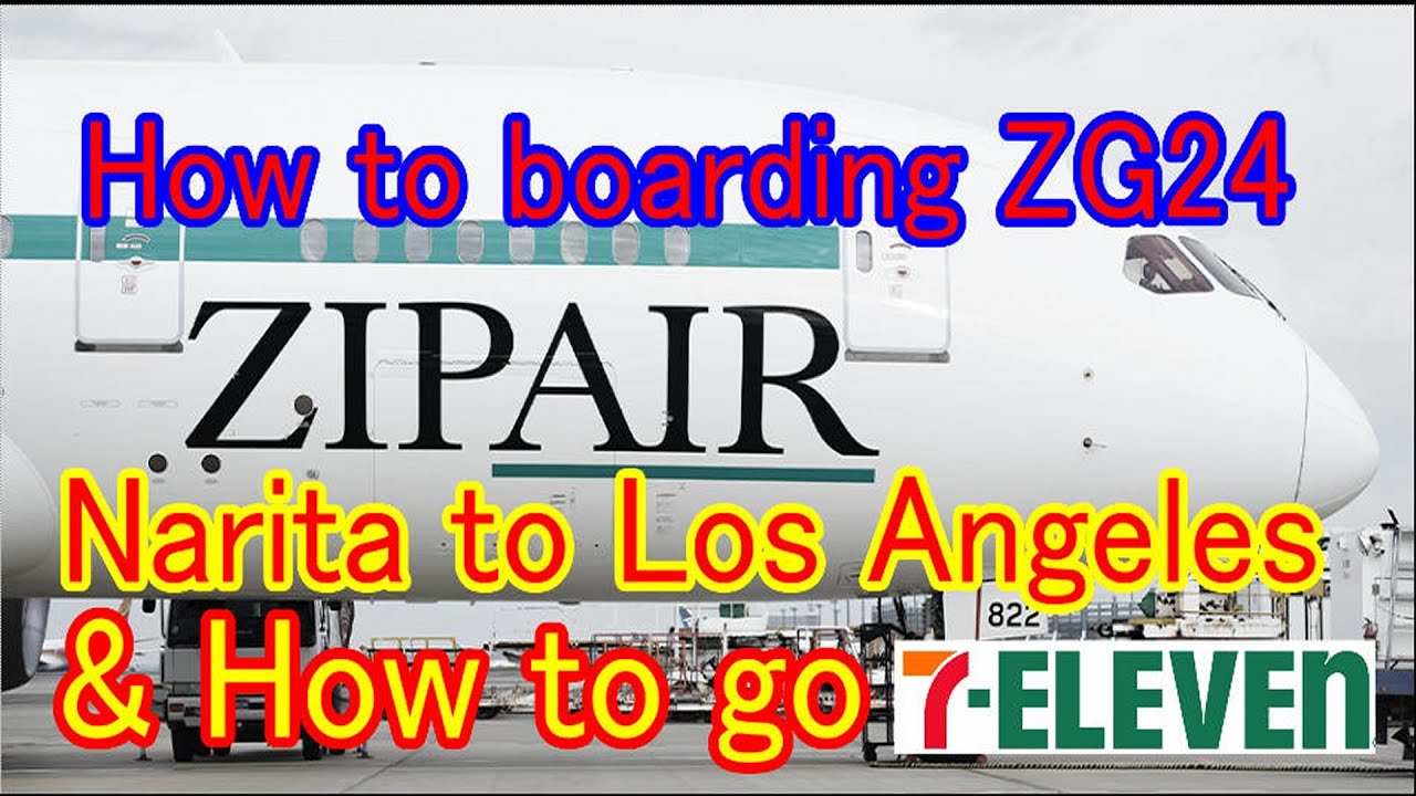 ZIPAIR How to get on boarding ZG24 Narita to Los Angeles NRT to LAX How ...