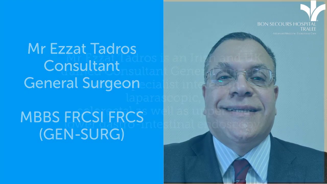 Consultant General Surgeon Mr Ezzat Tadros joins our team at the Bon Secours Hospital Tralee ...