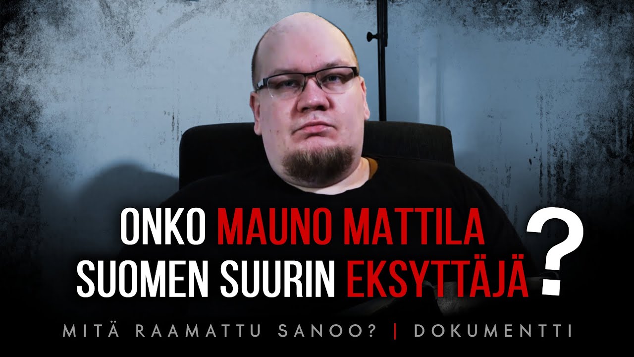 Onko Mauno Mattila Suomen suurin eksyttäjä? - YouTube