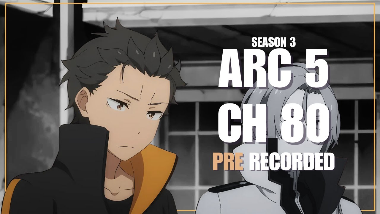 Re:Zero Arc 5 - Chapter 80 (Season 4) - YouTube