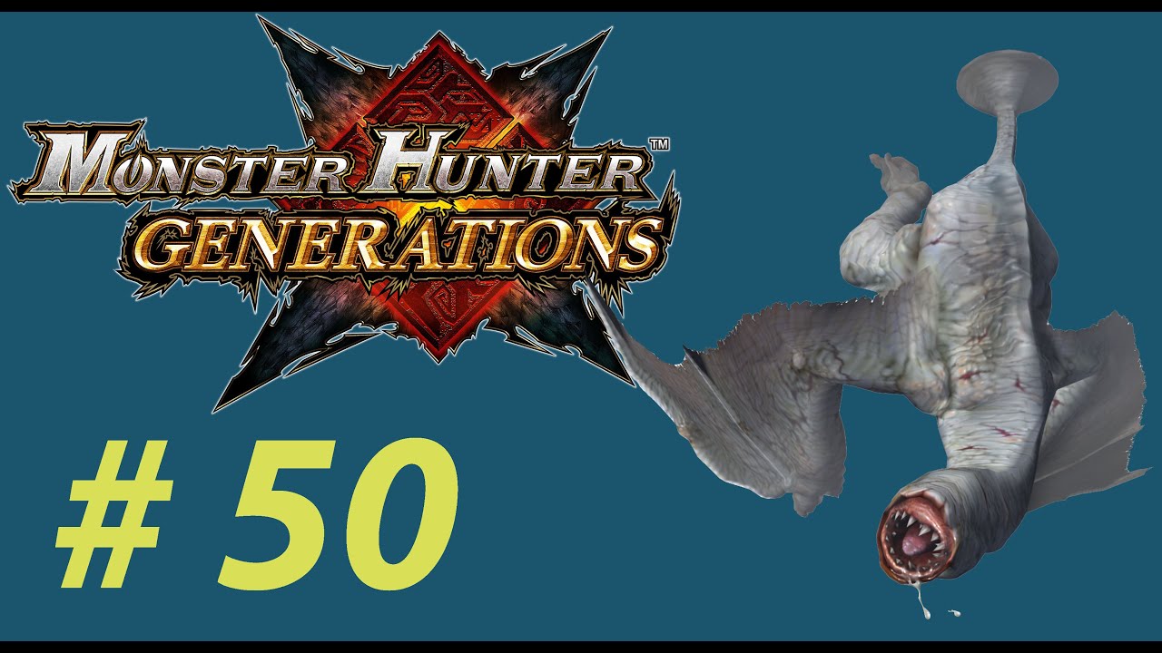 MH Generations Playthrough Part 50: Yep, the Thumbnail Says it All ...