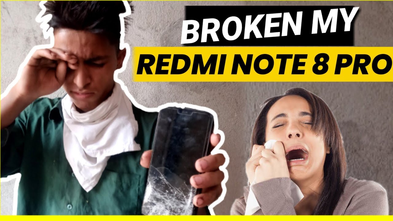 Broken My Redmi Note 8 Pro - YouTube