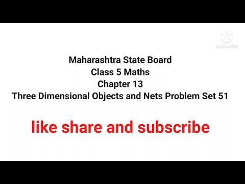 class 5 maths chapter 13 Three Dimensional Objects and Nets problem set 51. Maharashtra state ...