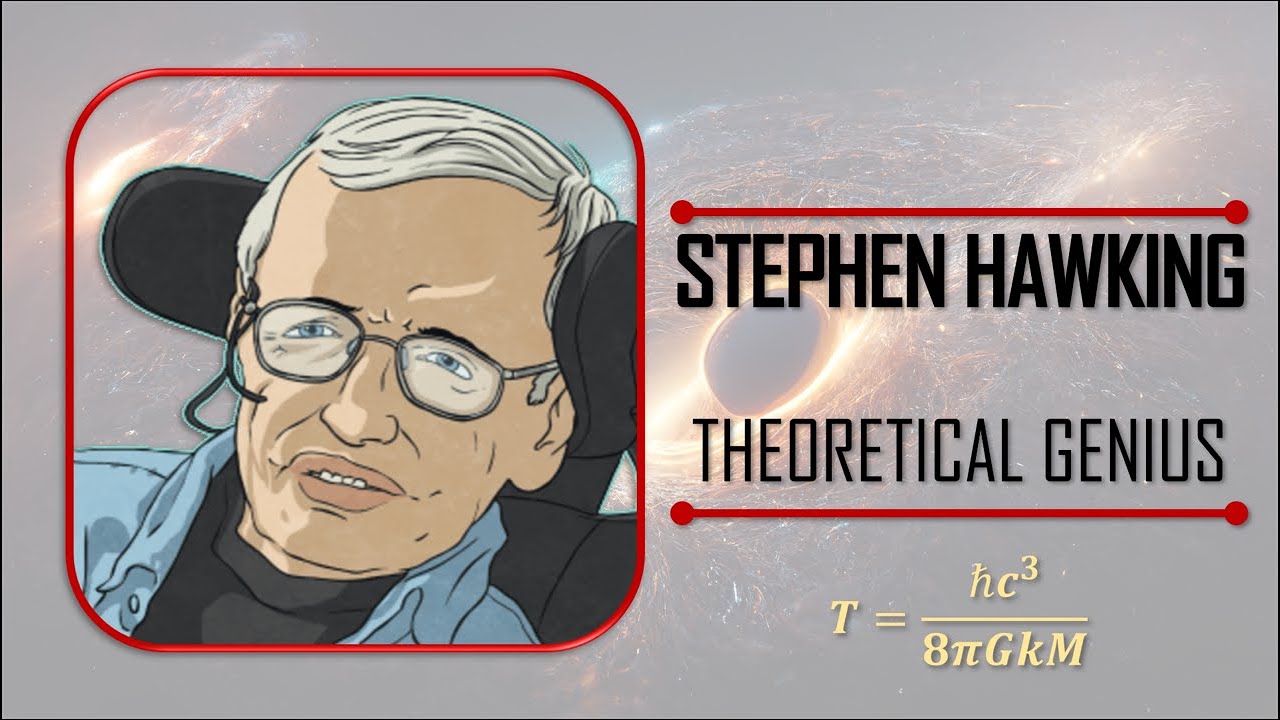 Stephen Hawking: The Theoretical Genius - YouTube