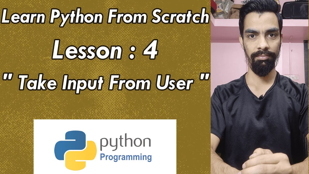 Take Input From User in Python | Lesson 4 | Learn Python from Scratch - YouTube