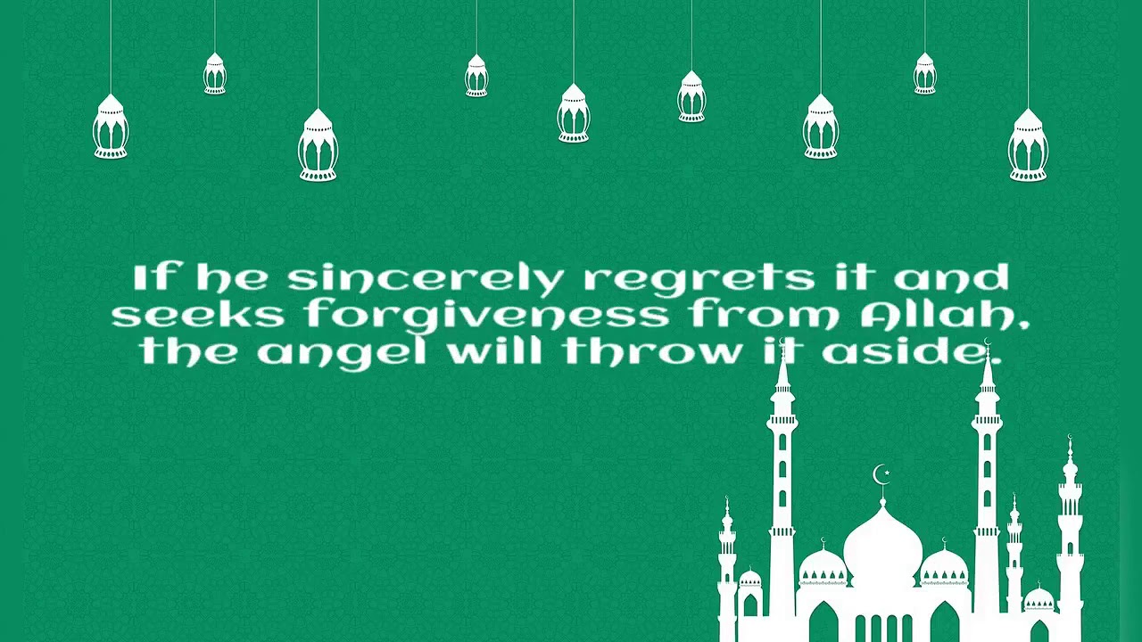Hadith on Repentance: Time to regret sin before the angels records it ...