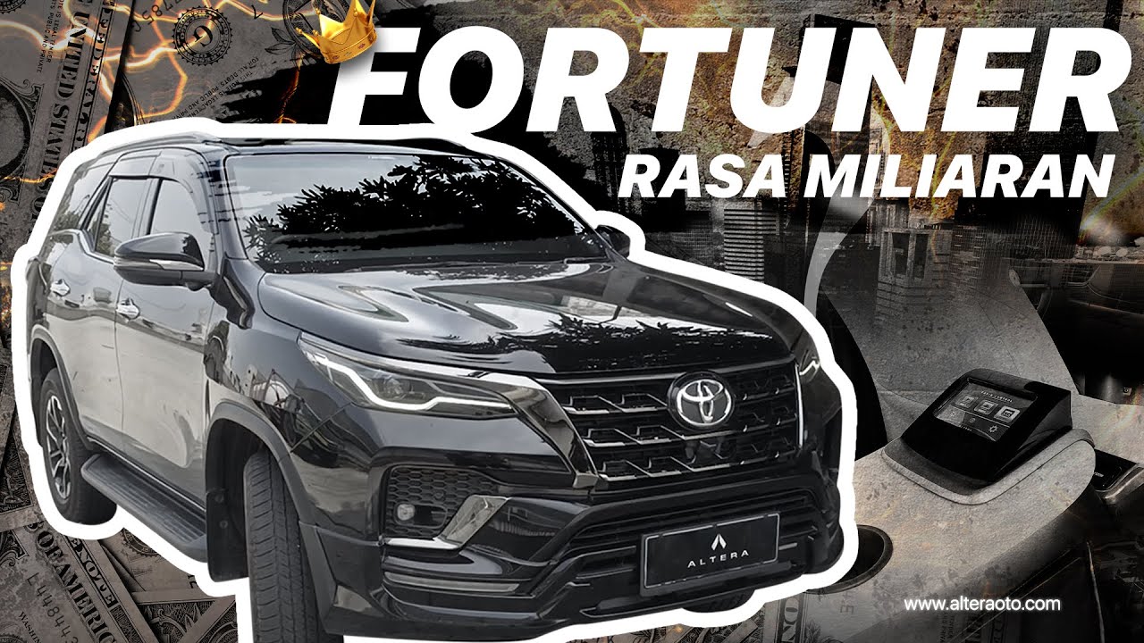 Altera Turun Tangan Fortuner Makin Nyaman - YouTube