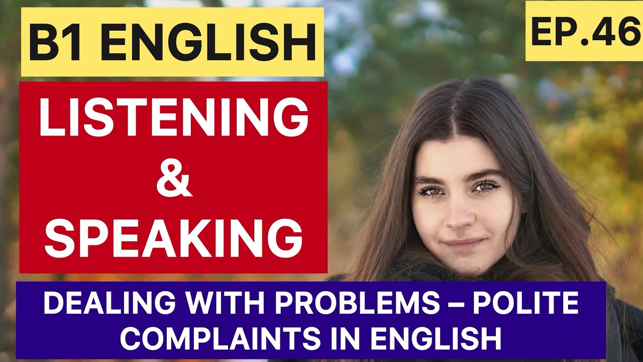 Dealing with Problems – Polite Complaints in English | B1 Listening and ...
