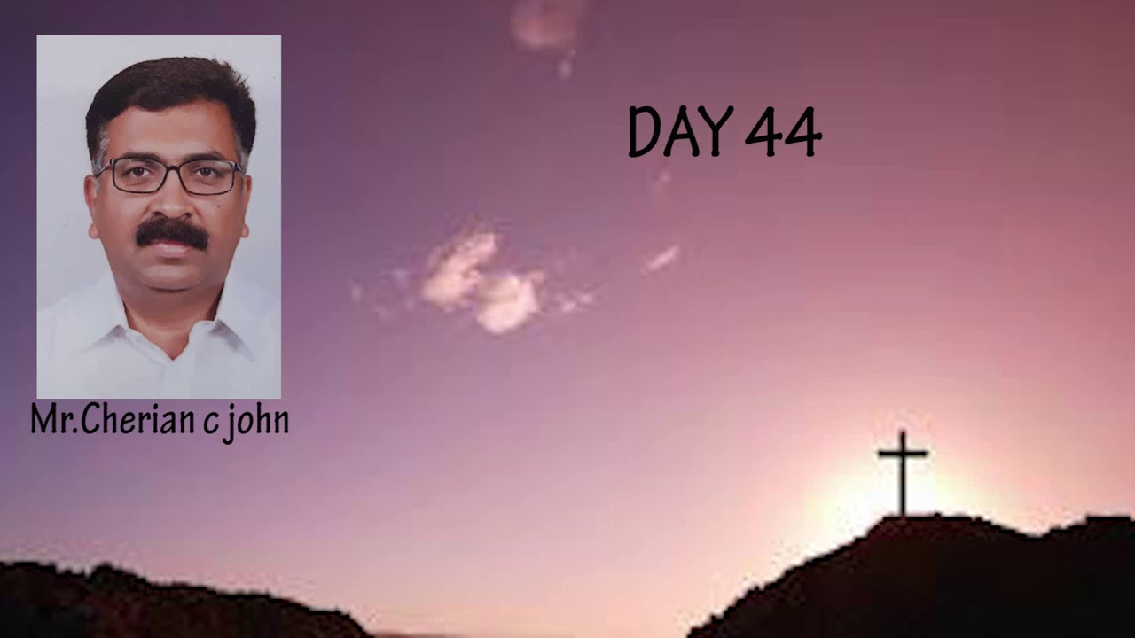 St Thomas Mar Thoma Church Portblair Lent Meditation Day 44 Mr Cherian C John - YouTube