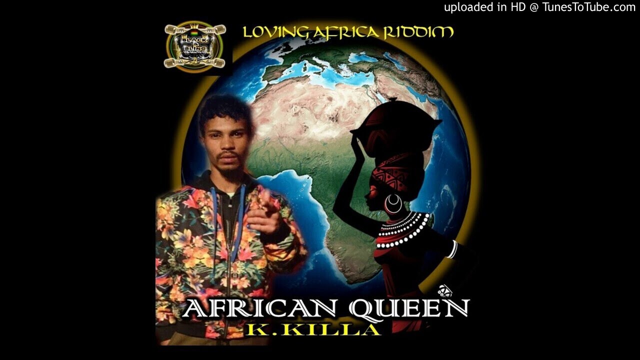 K.KILLA_-_AFRICAN_QUEEN - YouTube