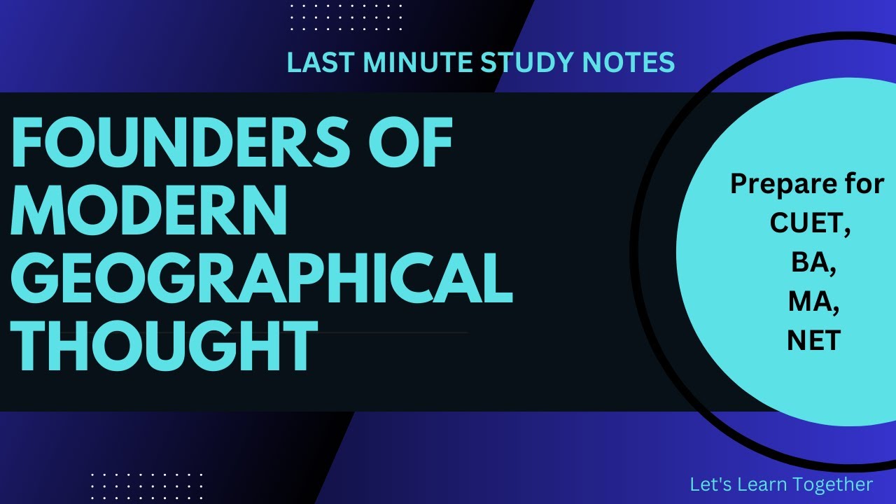 FOUNDERS OF MODERN GEOGRAPHICAL THOUGHT | EVOLUTION OF GEOGRAPHICAL ...