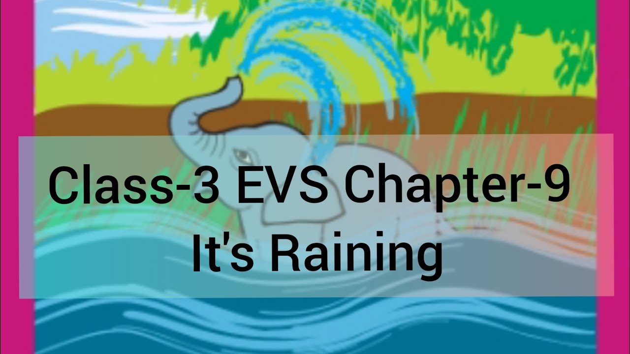 NCERT Class 3 E V S Chapter 9 It s Raining YouTube ncert-class-3-e-v-s-chapter-9-it-s-raining-youtube