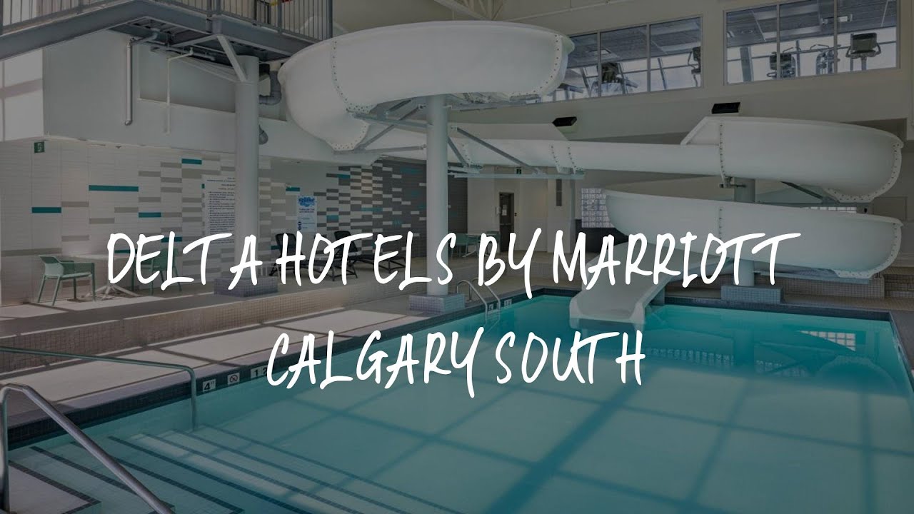 Delta Hotels by Marriott Calgary South Review - Calgary , Canada - YouTube