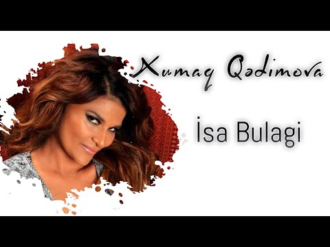 Xumar Qədimova — İsa Bulağı