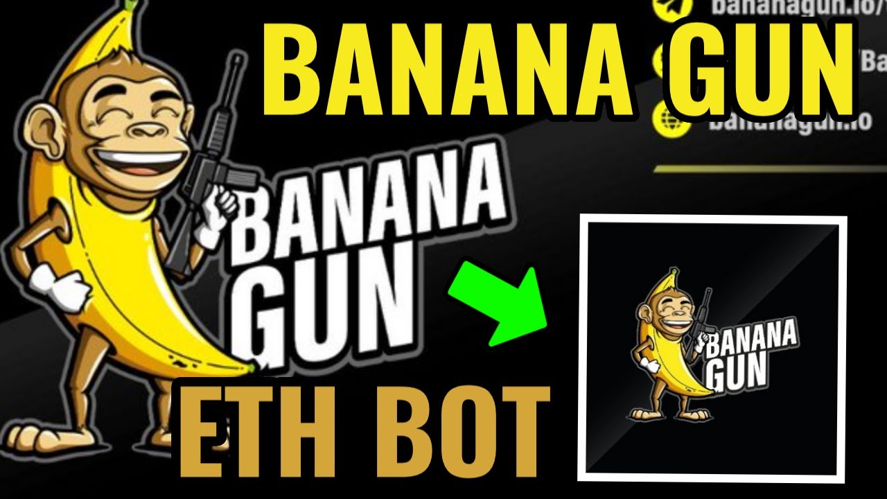 Banana Gun Bot | ETH Trading Bot for Degens by Degens! $BANANA - YouTube