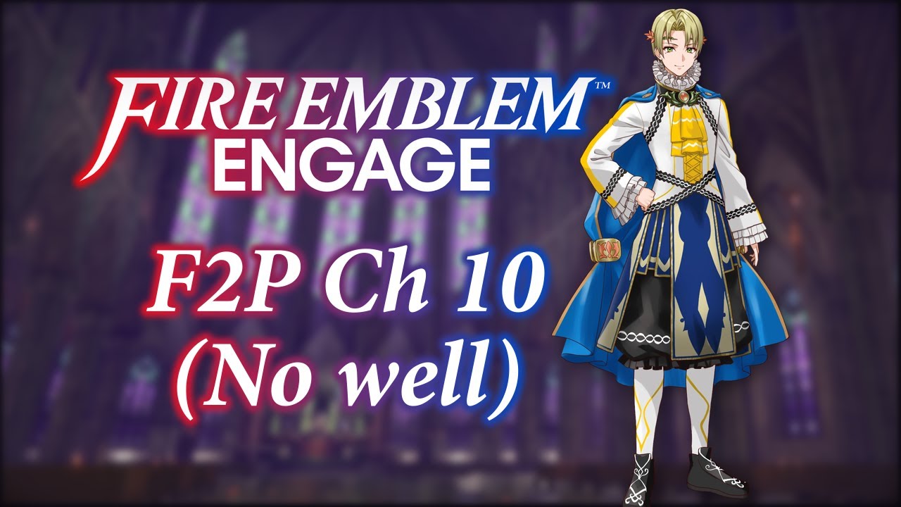 I deployed HIM for the thumbnail. FE Engage F2P #10 - YouTube