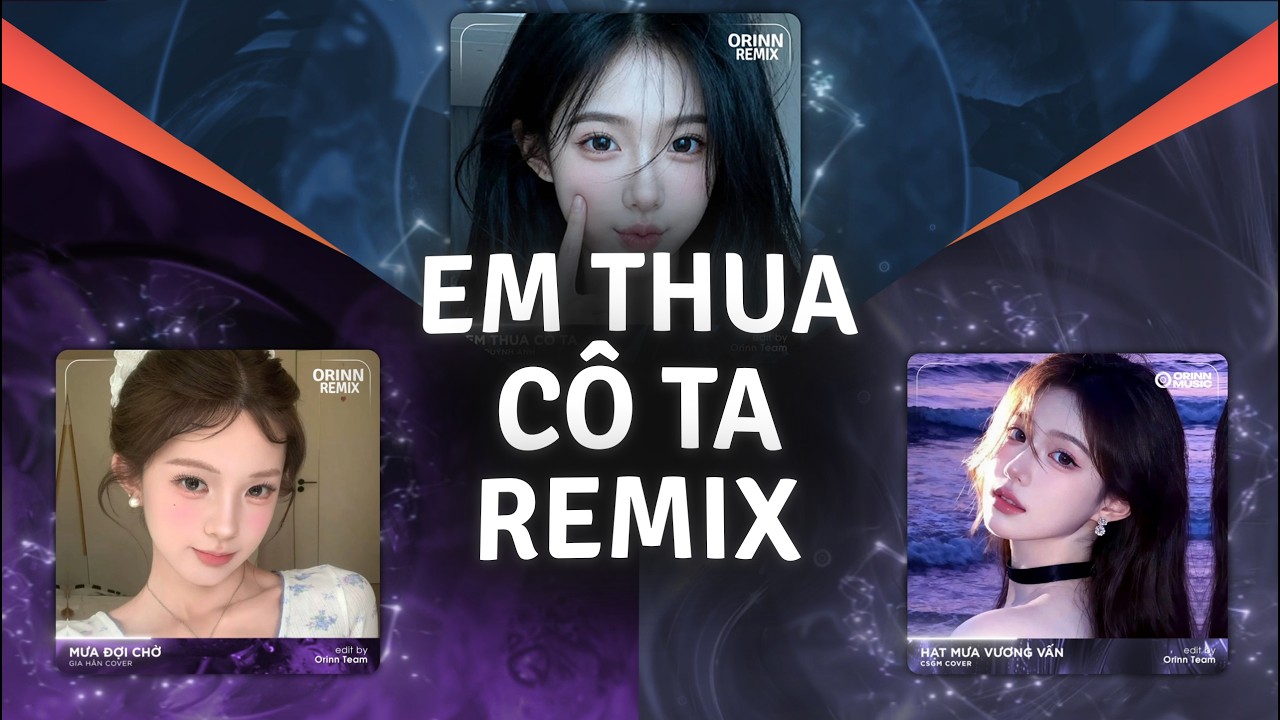 Em Thấy Anh Bên Cô Ta Remix, Hạt Mưa Vương Vấn | TOP 4 Giai Điệu "TÌNH ...