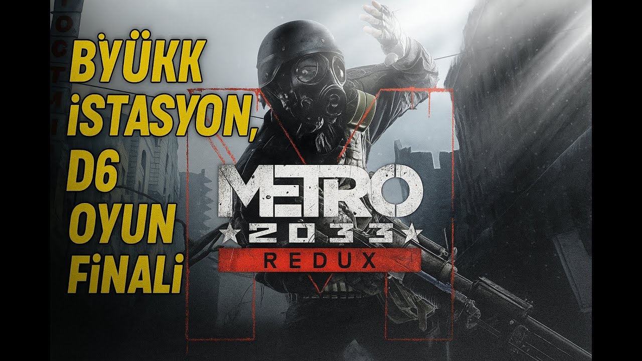 Büyük İstasyon, D6 | Metro 2033 Redux Final" - YouTube
