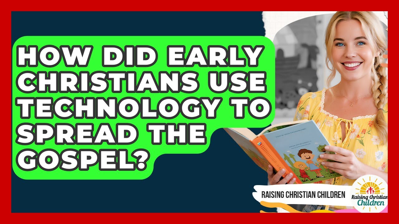 How Did Early Christians Use Technology To Spread The Gospel? - Raising ...