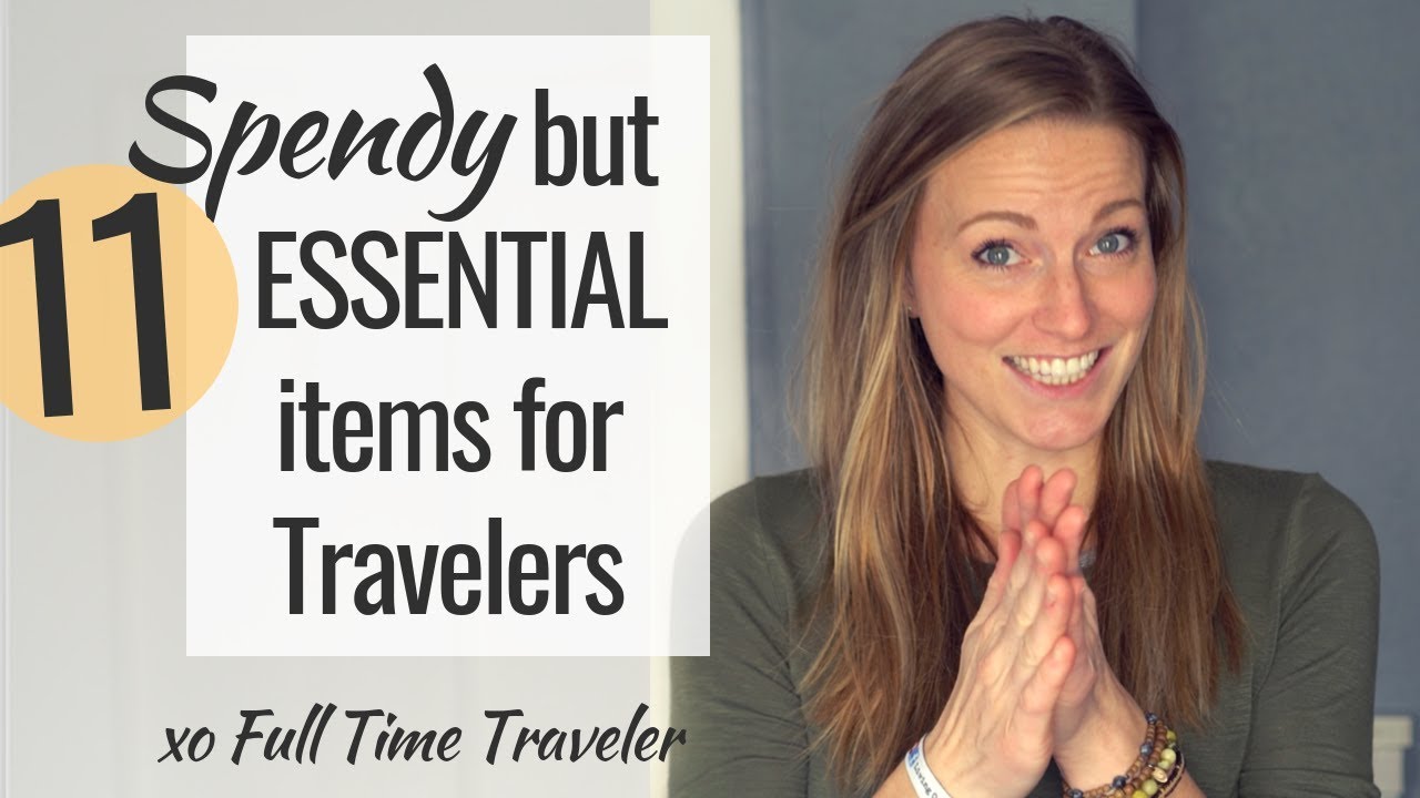 11 Spendy Essentials Every Traveler Needs! - YouTube