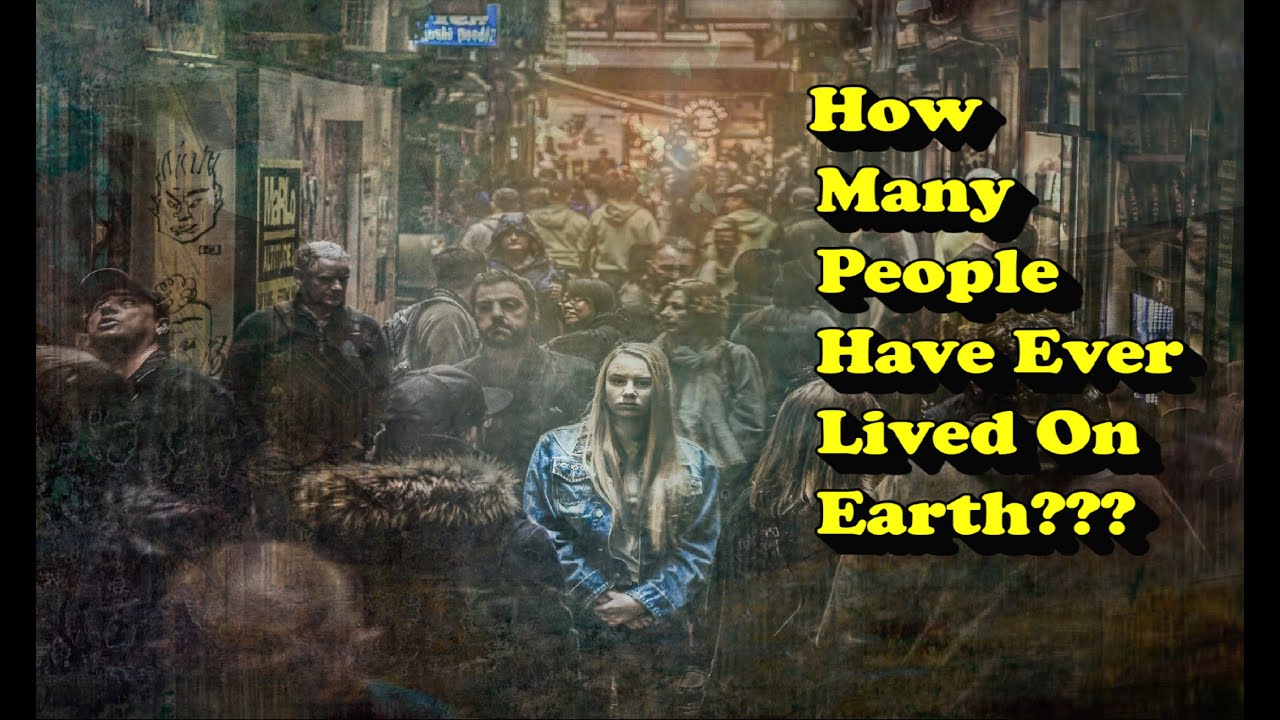 பூமியில் எத்தனை மனிதர்கள் வாழ்ந்து இருப்பாங்க??? 🤔🙄|| How many people ...