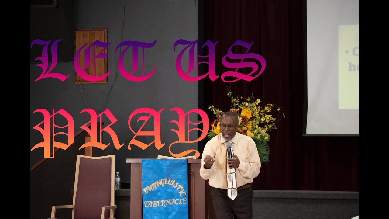 Let us Pray// Rev. Fitzroy J. Thomas// Sunday Worship Message - YouTube