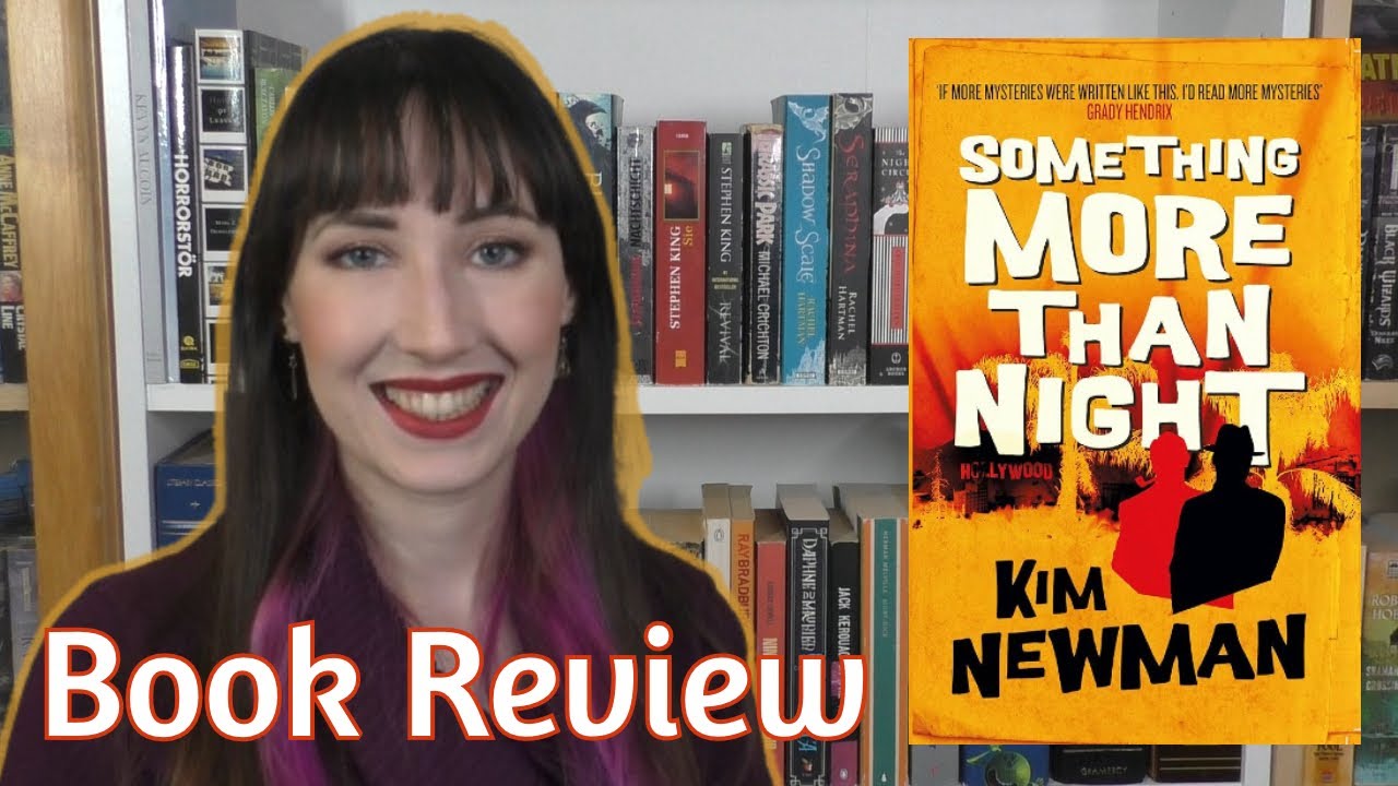 Something More Than Night (Kim Newman) - Book Review | The Bookworm ...