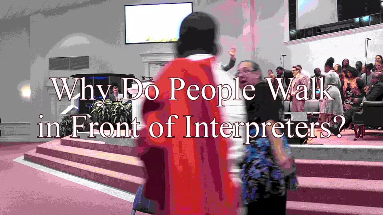 Why Do People Walk in Front of Sign Language Interpreters? - YouTube