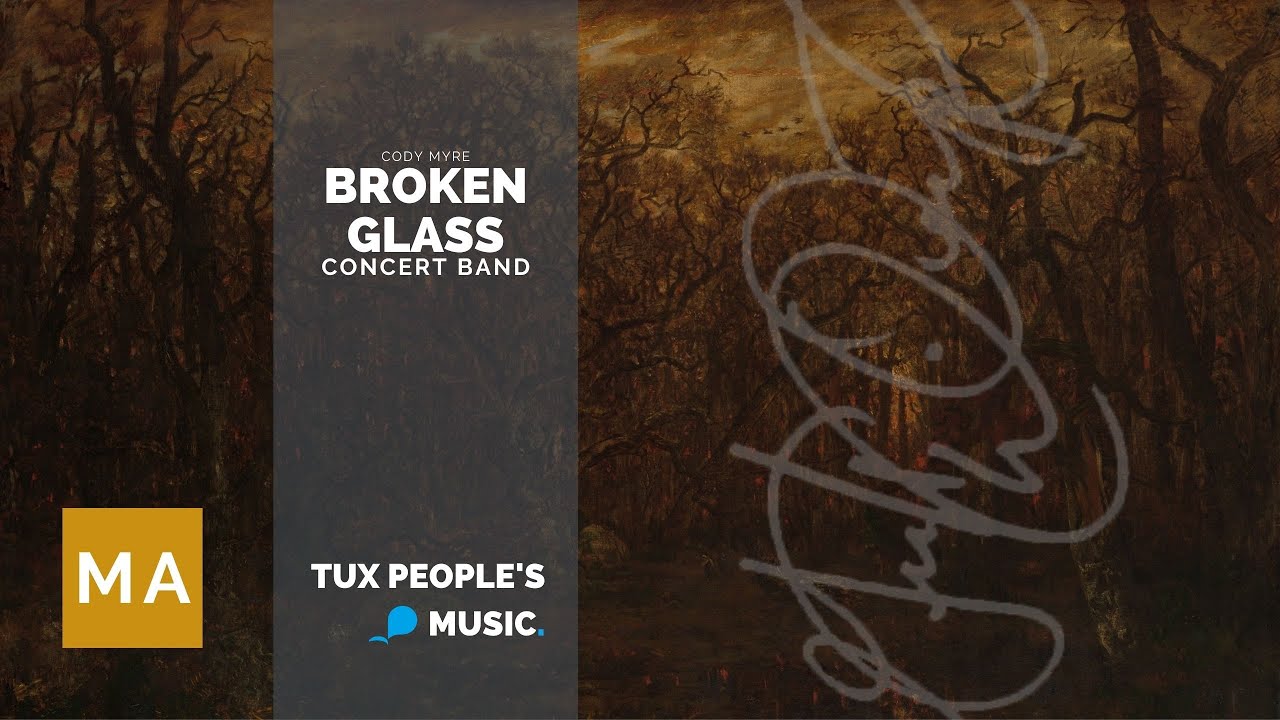 Broken Glass (Concert Band) - Cody Myre - YouTube