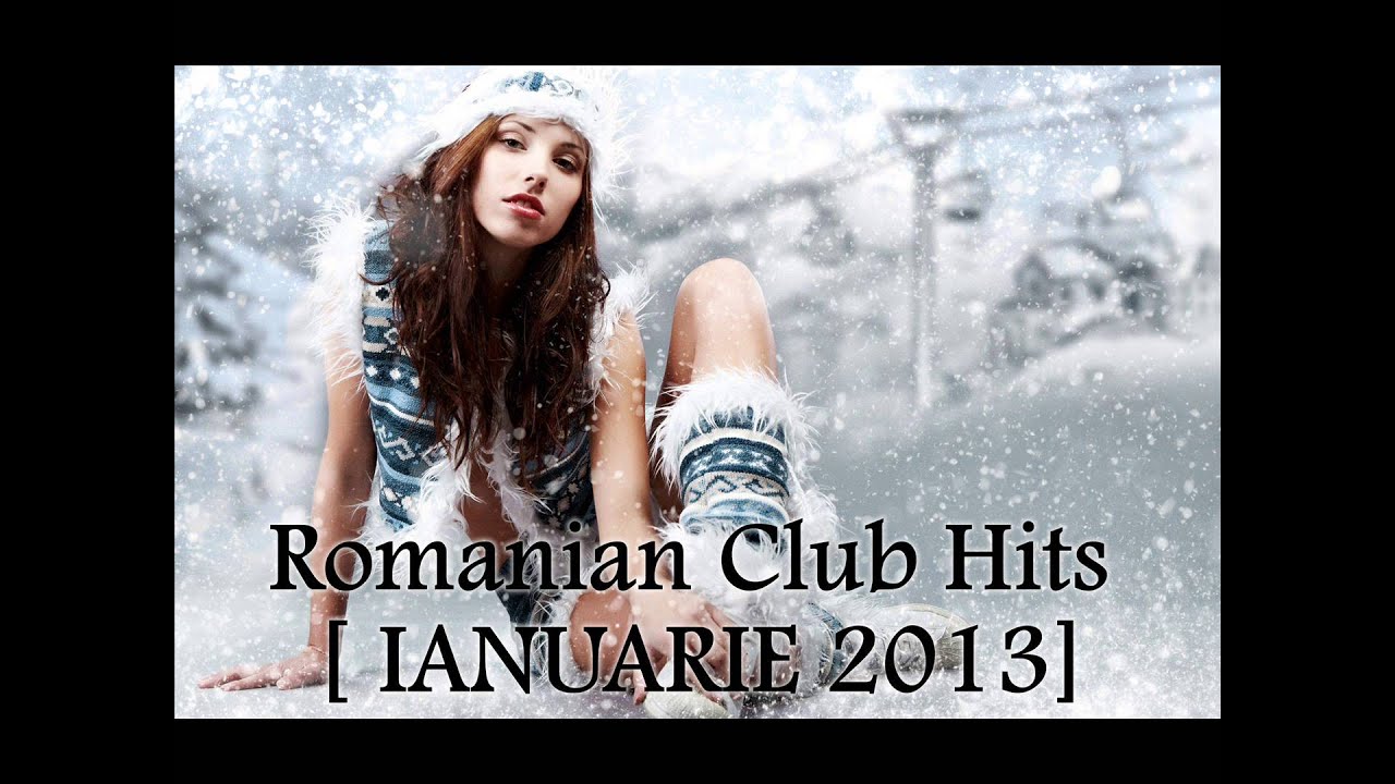 Romanian Club Hits 2013 [ IANUARIE ] - YouTube