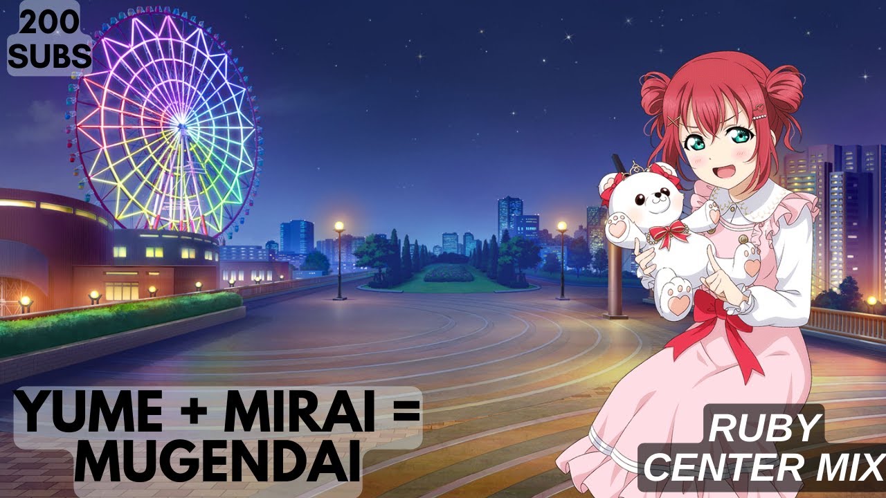 Yume + Mirai = Mugendai Ruby center mix [Color Coded] - YouTube