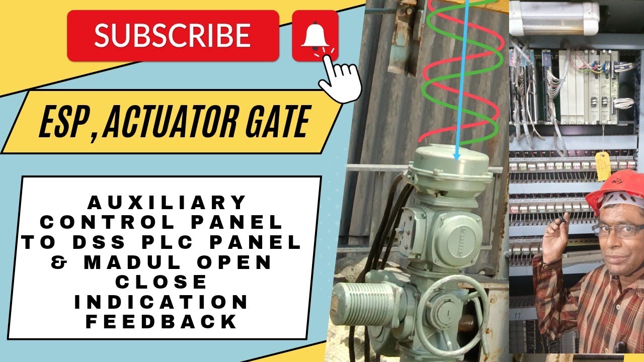 ESP, actuator Gate, Auxiliary control panel to DSS PLC panel & madul ...