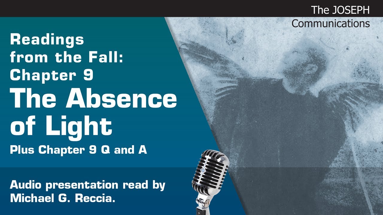 Readings from the Fall Chapter 9: The Absence of Light plus Q & A - YouTube